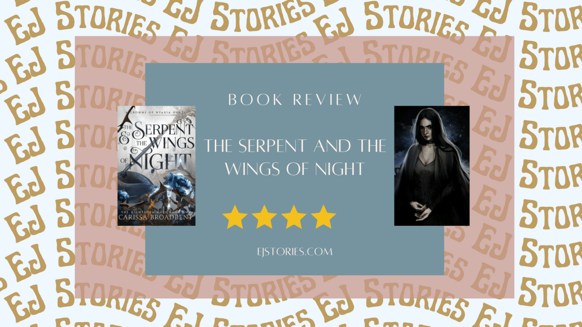 Book Review | The Serpent & the Wings of Night – ejbookblog
