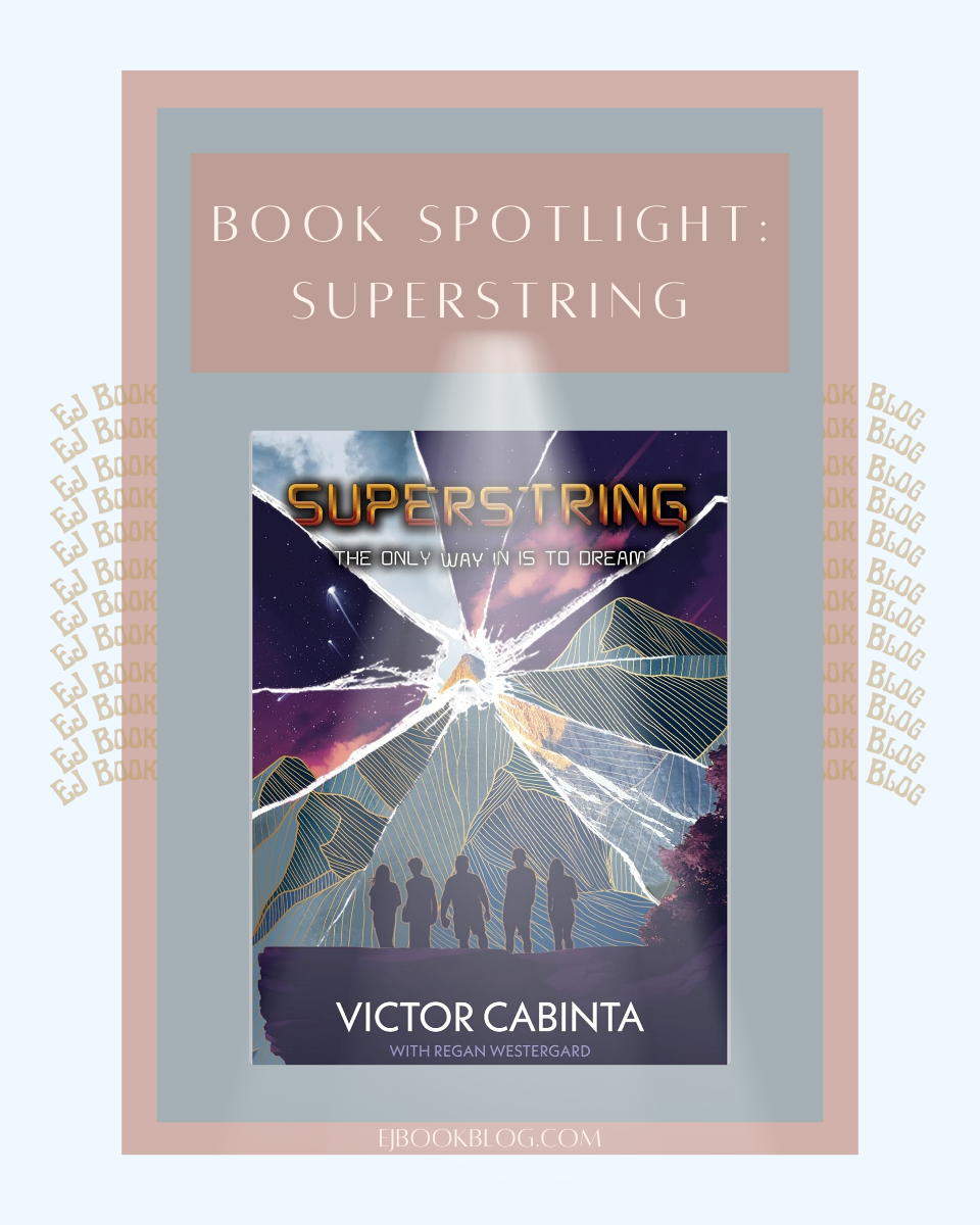 Book Spotlight | Superstring by Victor Cabinta & Regan Westergard – ejbookblog